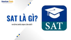SAT là gì? Kỳ thi SAT để làm gì? Phí thi SAT 2026 bao nhiêu?